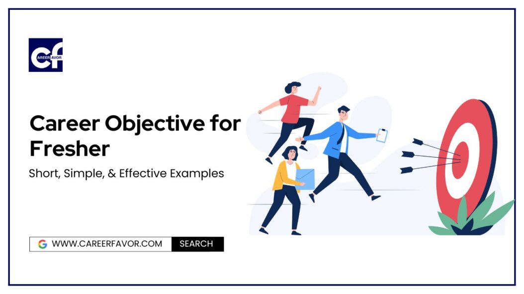 Career Objective for Resume: Clear & Practical Examples for Freshers